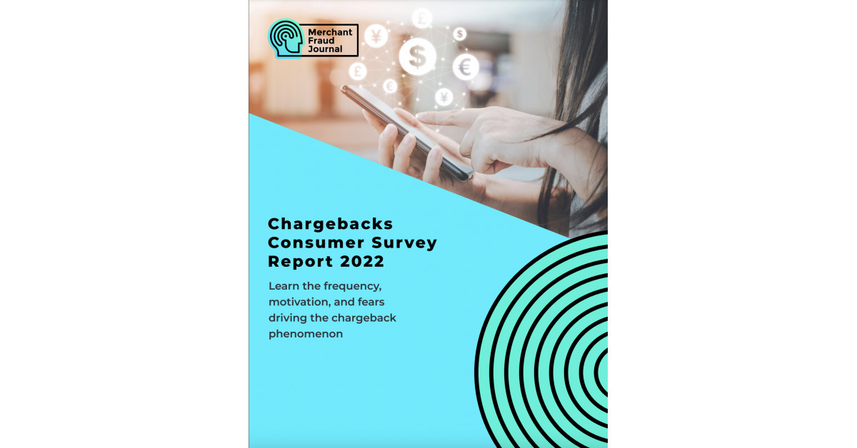 Merchant Fraud Journal Releases Chargebacks Consumer Survey Report 2022 ...