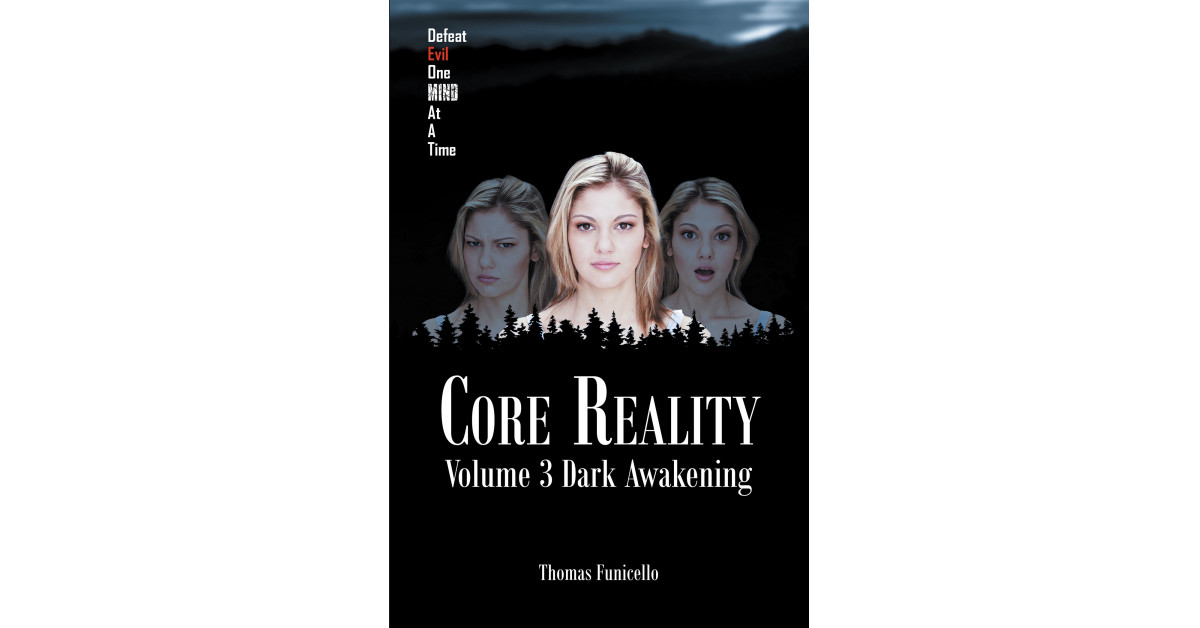 Thomas Funicello's new book, 'Core Reality: Volume 3: Dark Awakening ...