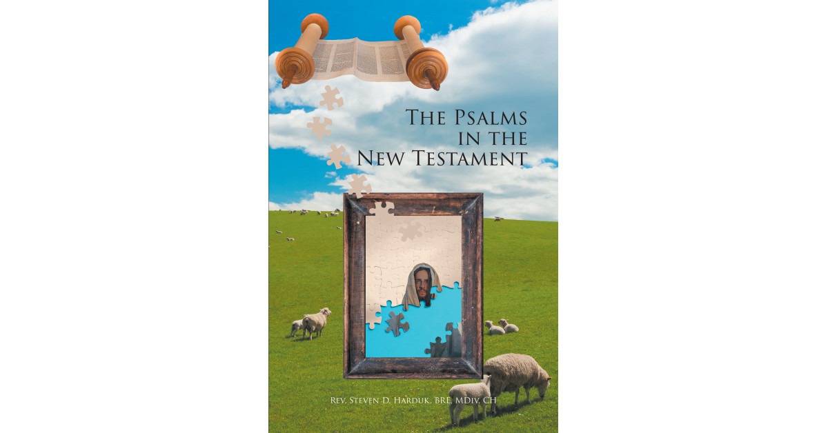 Author Rev. Steven D. Harduk, BRE, MDiv, CH's New Book, 'The Psalms in ...