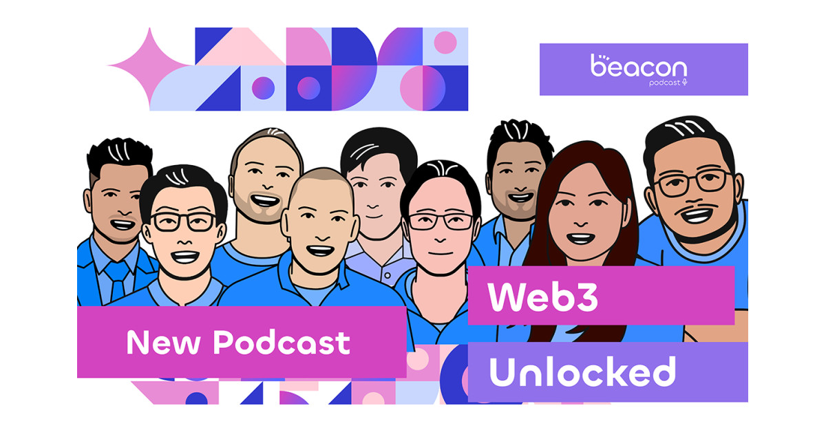 Beacon Launches New Podcast, Web3 Unlocked, Offering In-Depth Conversations With Leading Web3 ...