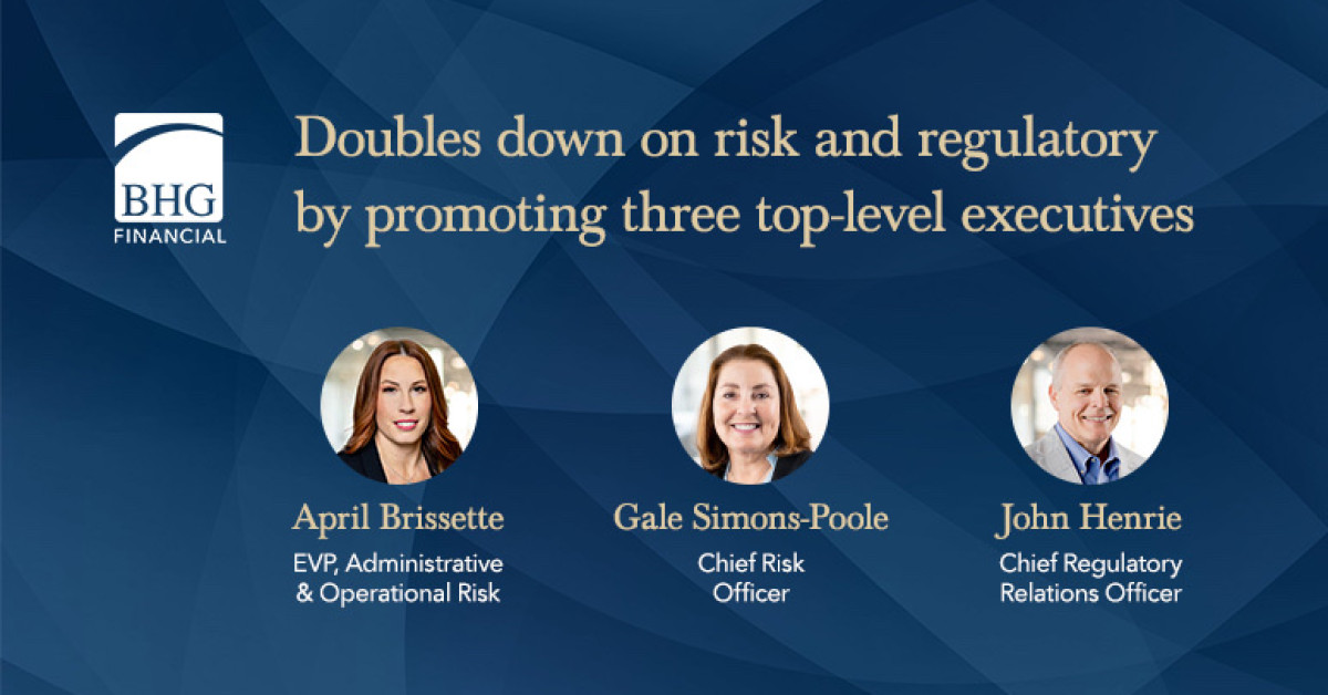 BHG Financial Doubles Down on Risk and Regulatory by Promoting Three ...
