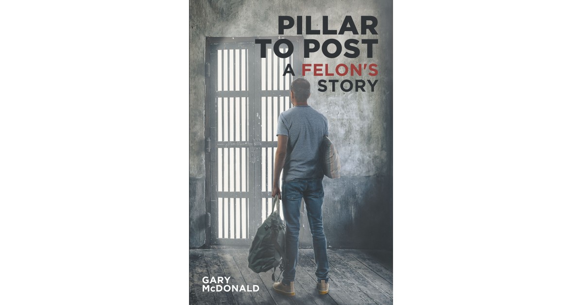 Gary McDonald's New Book 'Pillar to Post' is a Compelling Novel About a ...