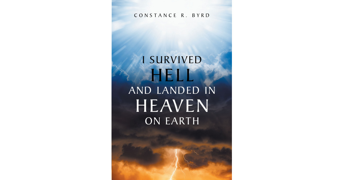 Author Constance R. Byrd's New Book 'I Survived Hell and Landed in ...