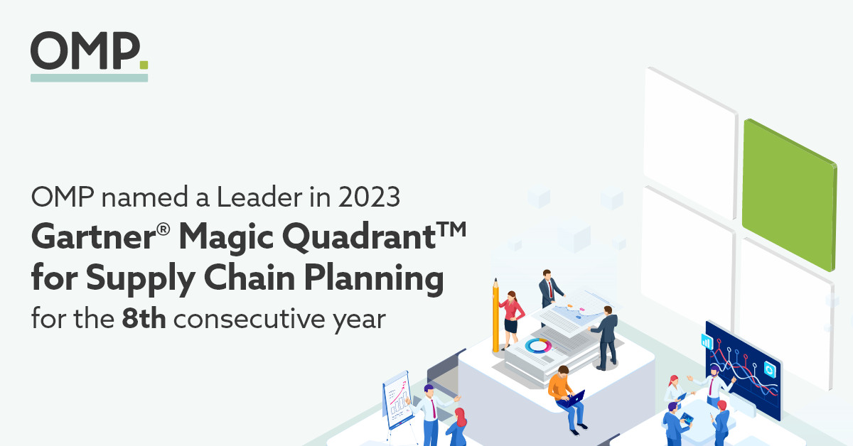 OMP named a Leader in the Gartner Magic Quadrant for Supply Chain Planning Solutions for the 8th ...
