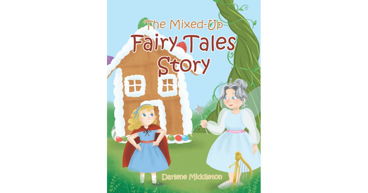 Author Darlene Middleton's New Book 'The Mixed-Up Fairy Tales Story' is ...