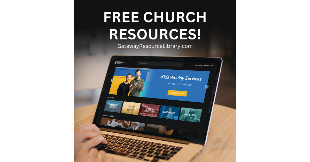 Gateway Church Launches Gateway Resource Library Offering Free Church Resources | Newswire