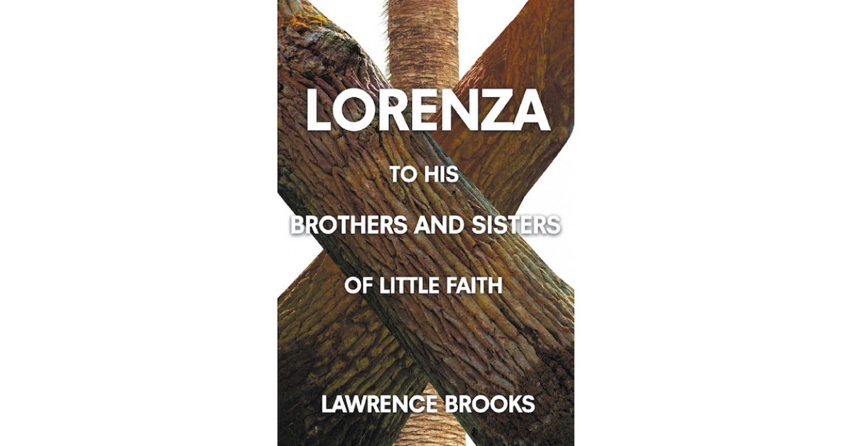 Lawrence Brooks' New Book, 'Lorenza to His Brothers and Sisters of ...