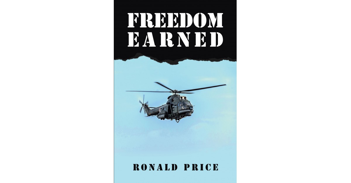 Author Ronald Price's New Book 'Freedom Earned' is a Thrilling Tale ...