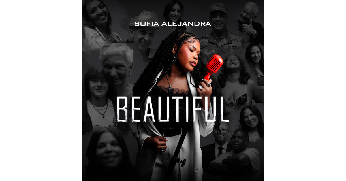 Sofia Alejandra’s Empowering New Single 'Beautiful' Celebrates ...