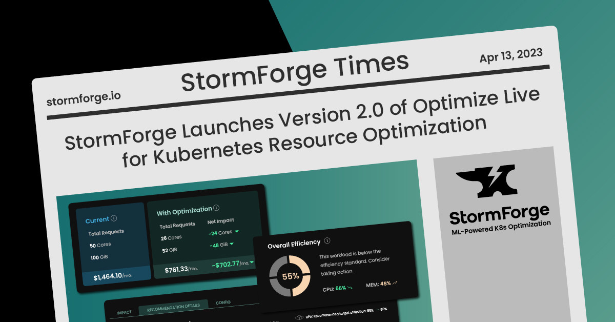 StormForge Launches Version 2.0 of Optimize Live for Kubernetes ...