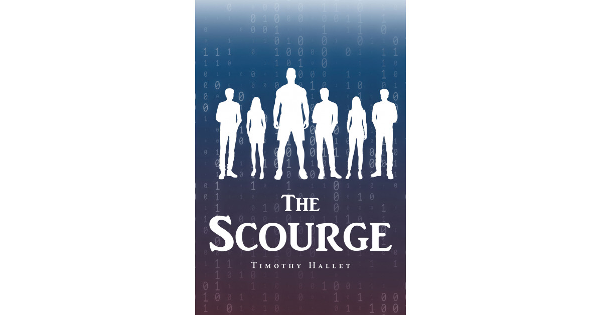 Timothy Hallet's New Book 'The Scourge' Unveils a Riveting Fiction ...