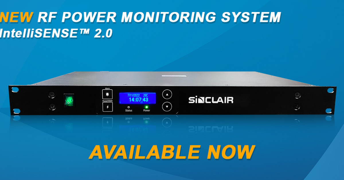 Sinclair Technologies Announces IntelliSENSE 2.0 RF Power Monitoring Solution | Newswire