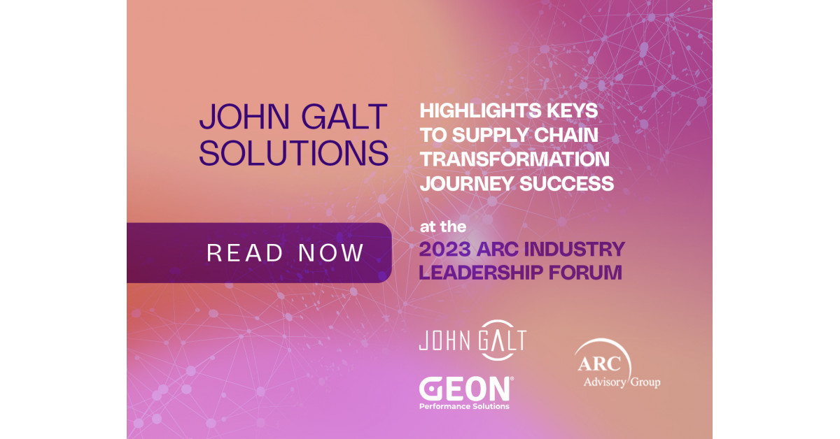 John Galt Solutions Highlights Keys to Supply Chain Transformation ...