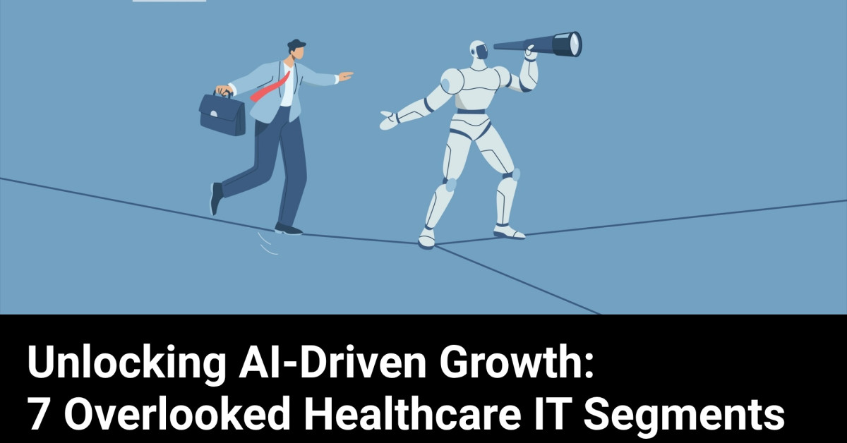 Seven Underreported, AI-Infused Healthcare IT Segments Poised for ...