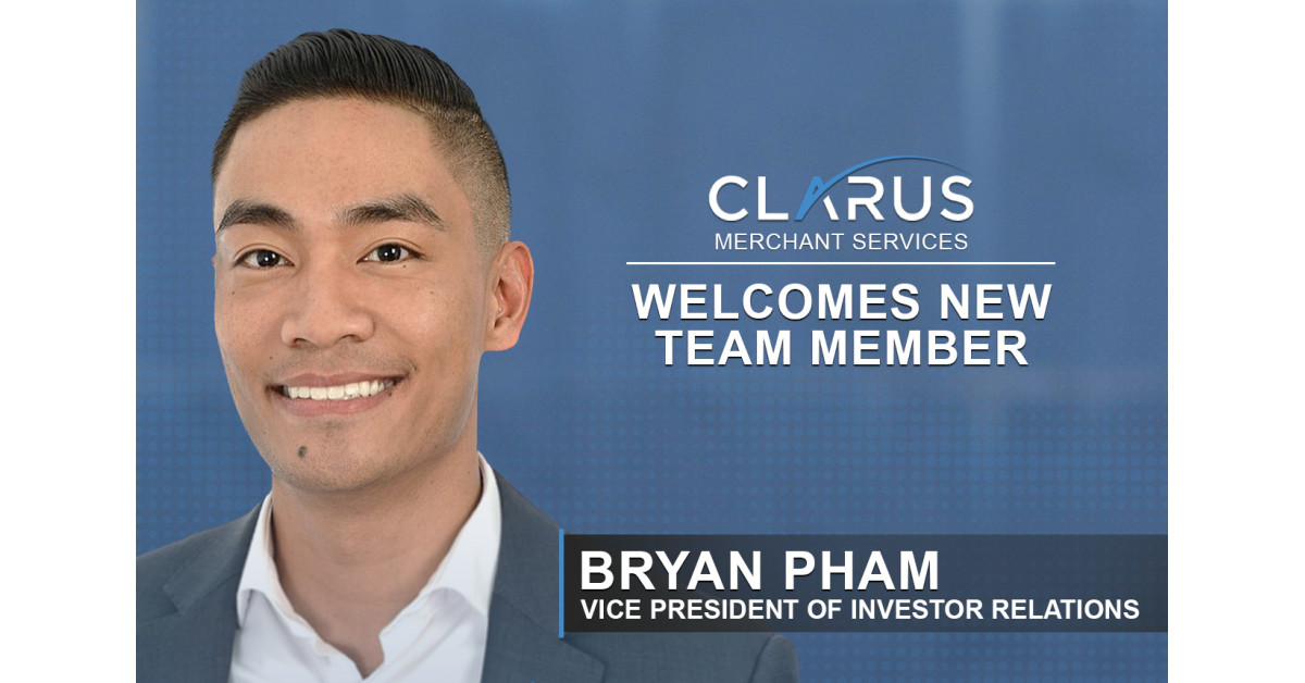 CLARUS Merchant Services Appoints Bryan Pham Vice President of Investor ...