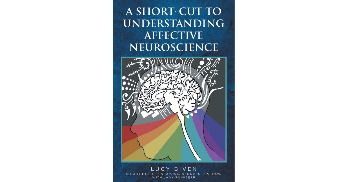 Lucy Biven's New Book 'A Short-Cut To Understanding Affective ...