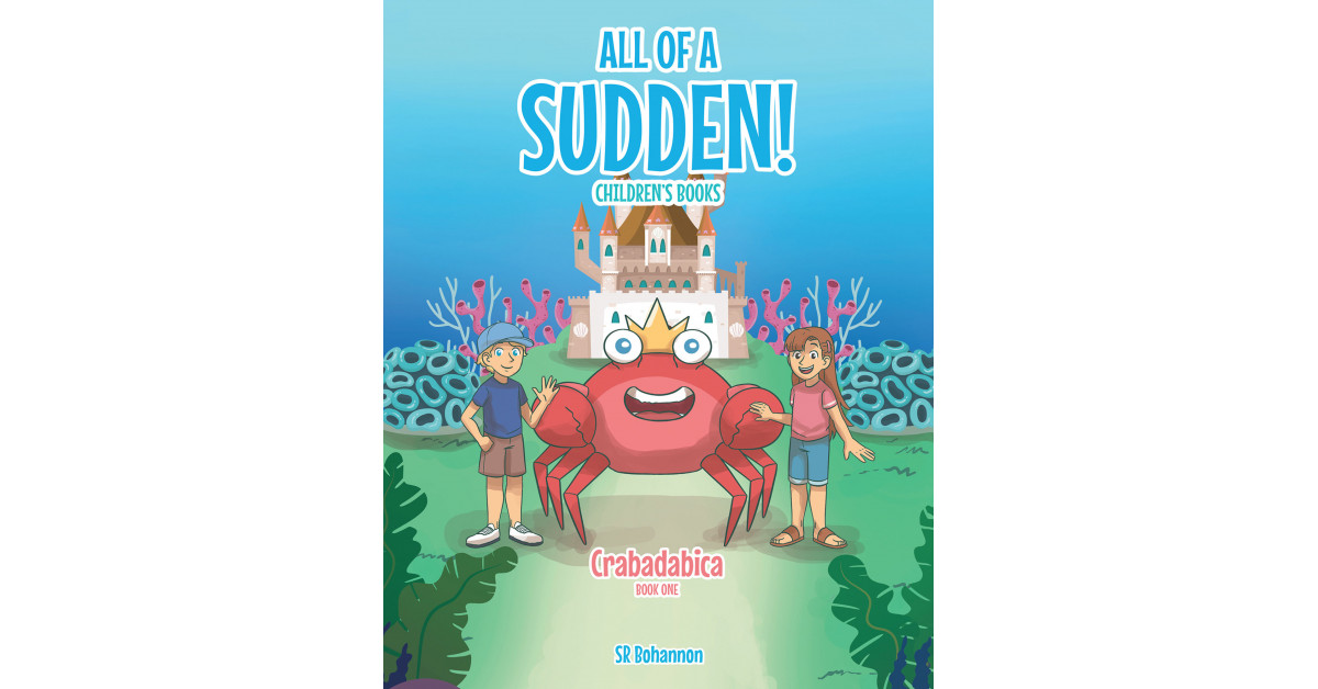 SR Bohannon's New Book 'All of a Sudden!' is a Wonderful Narrative ...