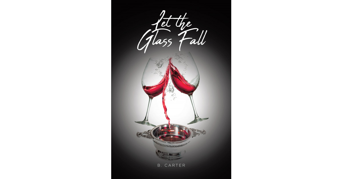 B. Carter's New Book 'Let the Glass Fall' is the Story of an Ambitious ...