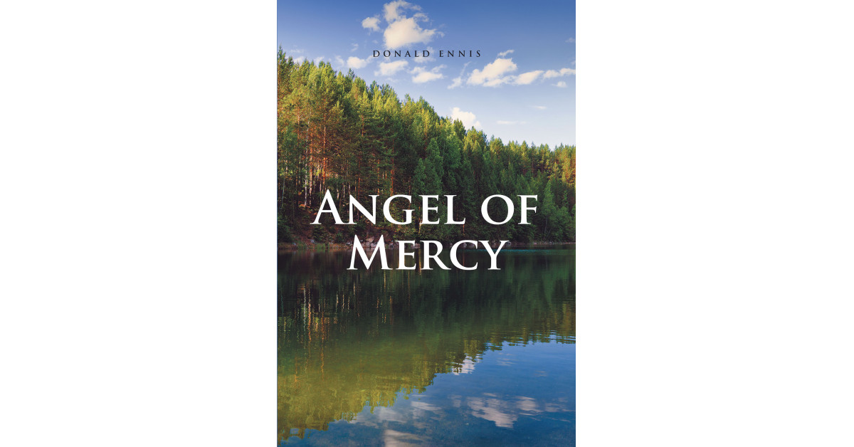 Donald Ennis's New Book 'Angel of Mercy' is a Fascinating Journal ...