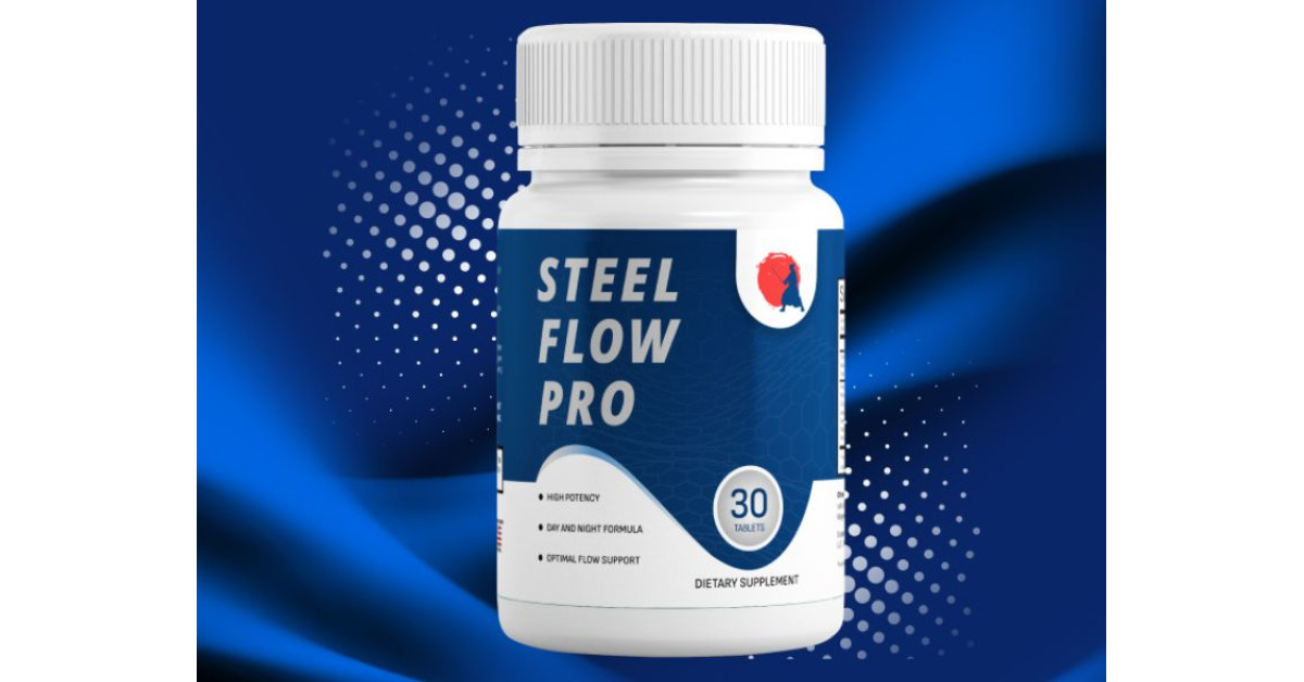 Steel Flow Pro Reviews 2025: Complaints, Ingredients, Side Effects ...