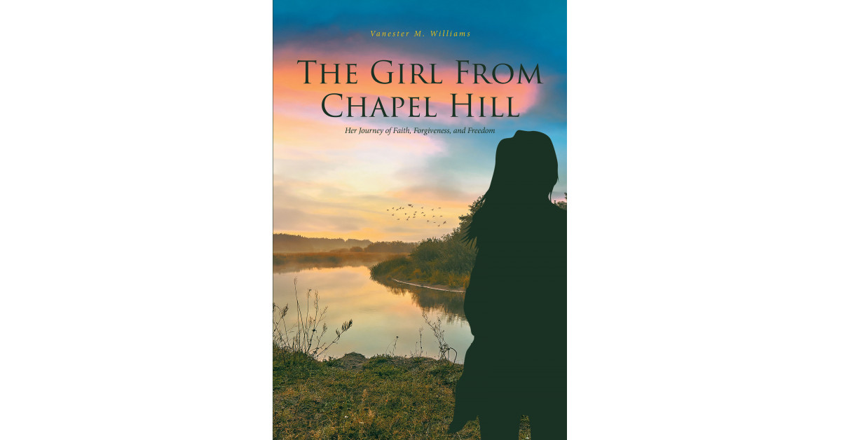Vanester M. Williams' New Book 'The Girl From Chapel Hill' is a ...